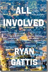 ALL INVOLVED by Ryan Gattis – Reader Dad – Book Reviews